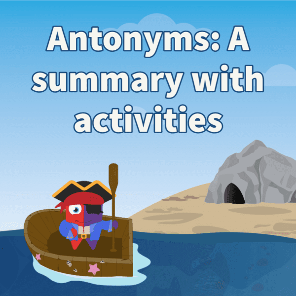 Antonyms: Summary, Lesson plan and Activities